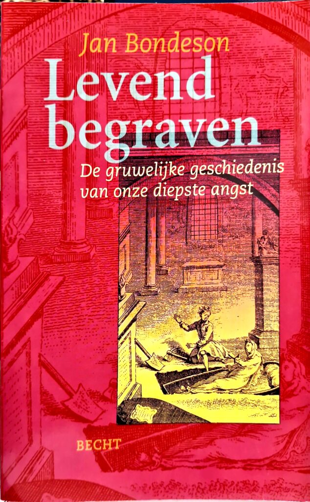 "Levend begraven. De gruwelijke geschiedenis van onze diepste angst ...